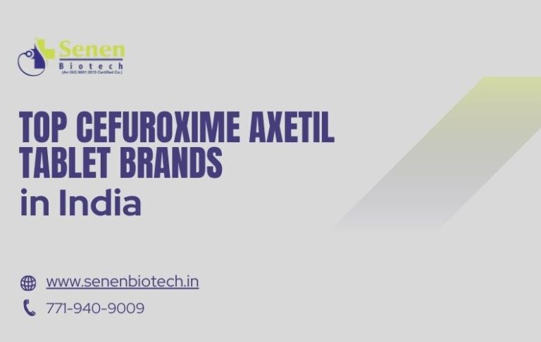Top Cefuroxime Axetil Tablet Brands in India - Senen Biotech